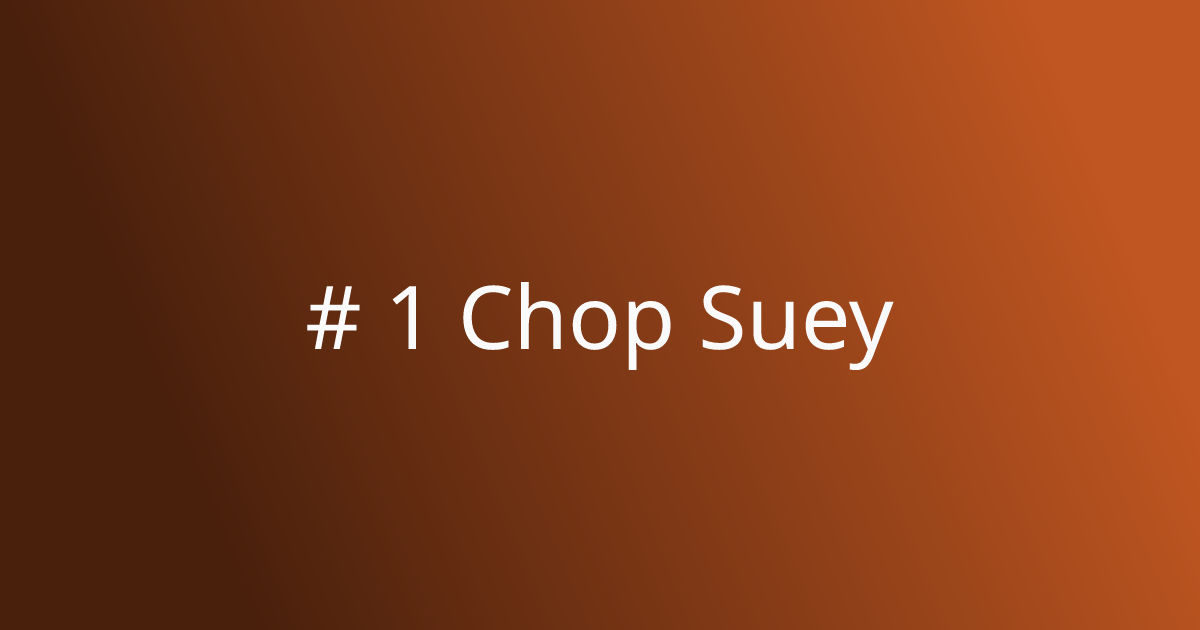 Best Chinese in Chicago, IL | # 1 Chop Suey | Menu
